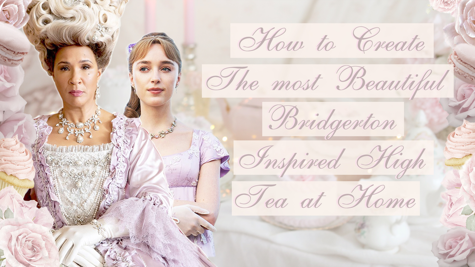 How to Create The most Beautiful Bridgerton Inspired High Tea at Home ...